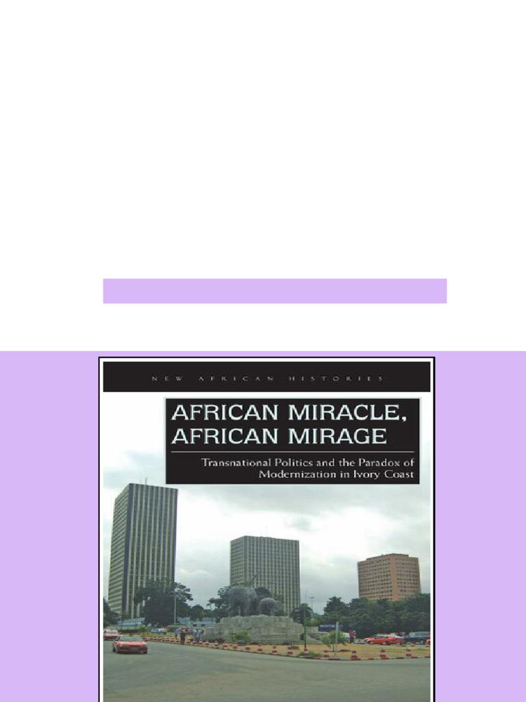 (Ebook) African Miracle, African Mirage: Transnational Politics and the ...