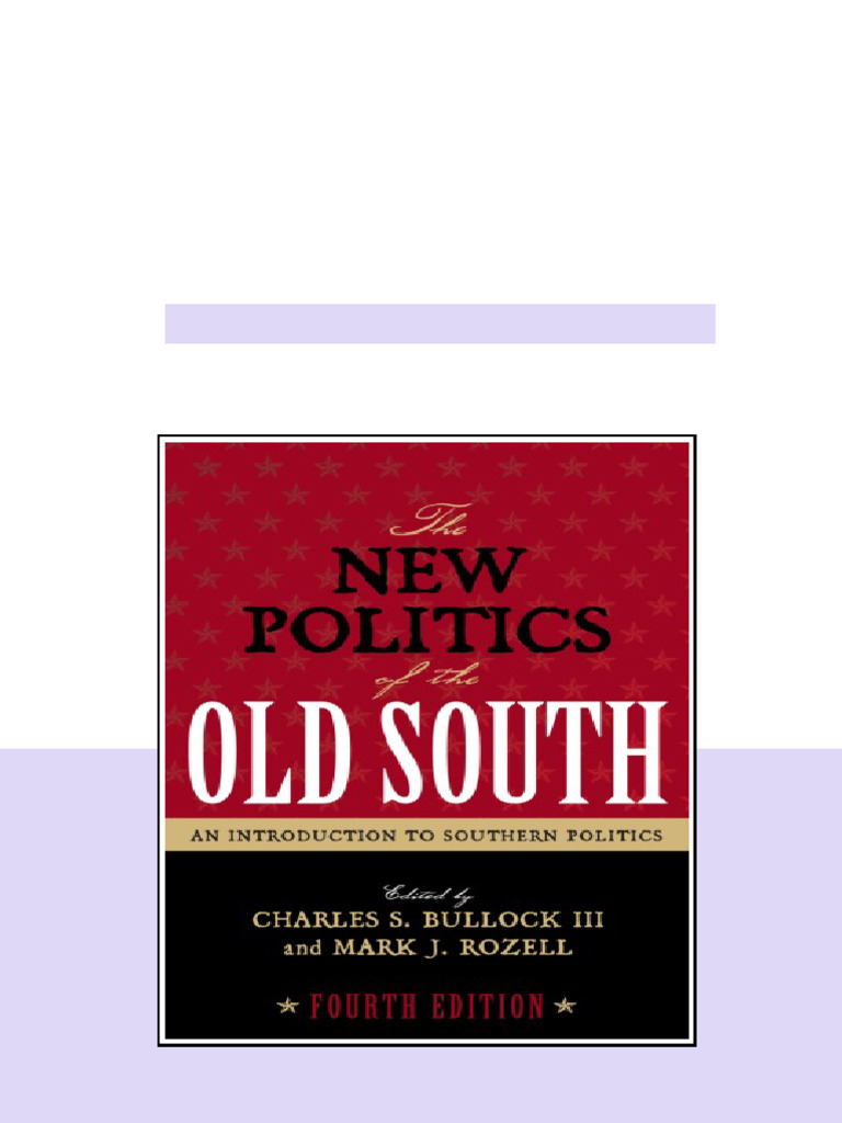 The New Politics Of The Old South Charles S Bullock Iii Mark J Rozell ...