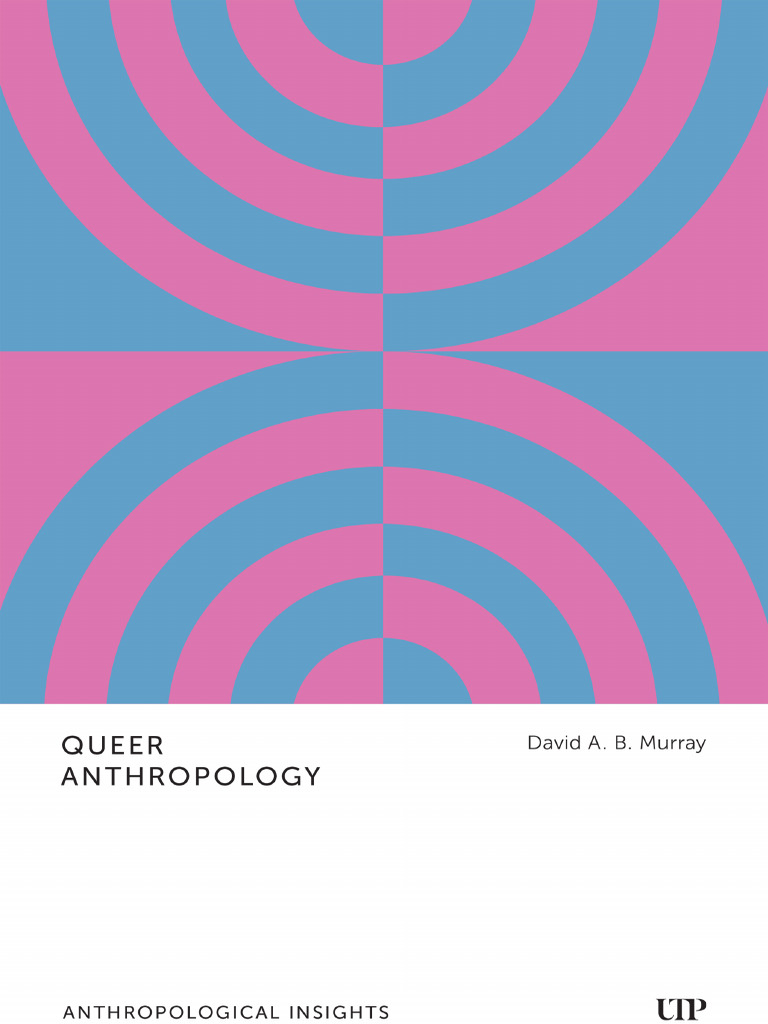 MURRAY Queer Anthropology | PDF | Anthropology | Queer Theory