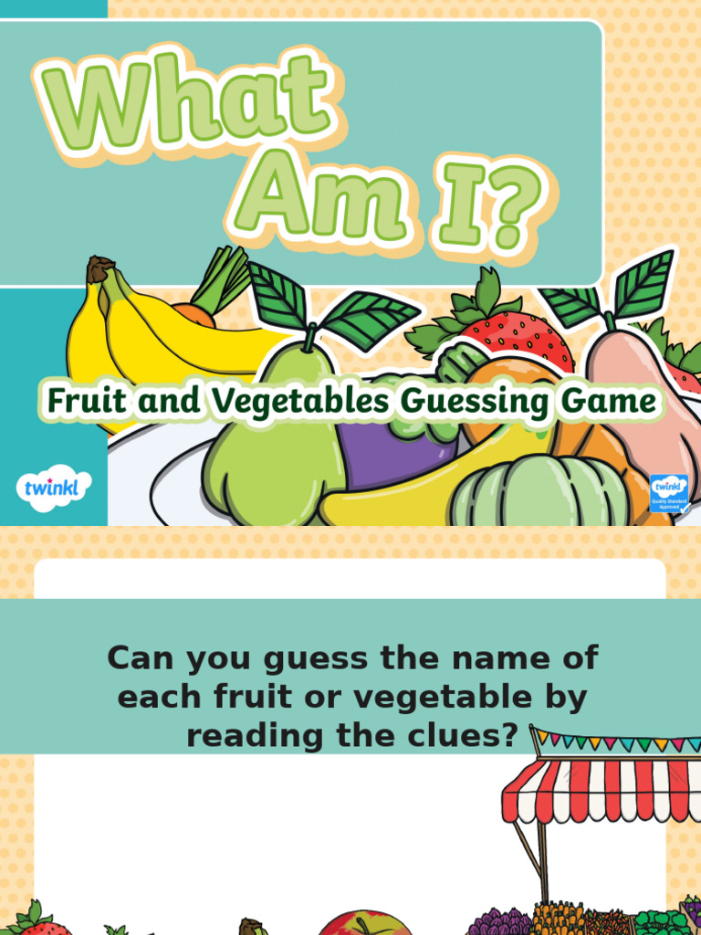Fruit and Vegetable Guessing Game | PDF | Fruit | Edible Fruits