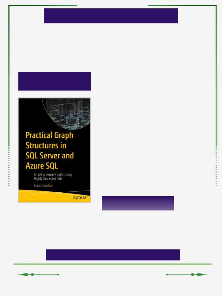 Practical Graph Structures in SQL Server and Azure SQL: Enabling Deeper Insights Using Highly ...