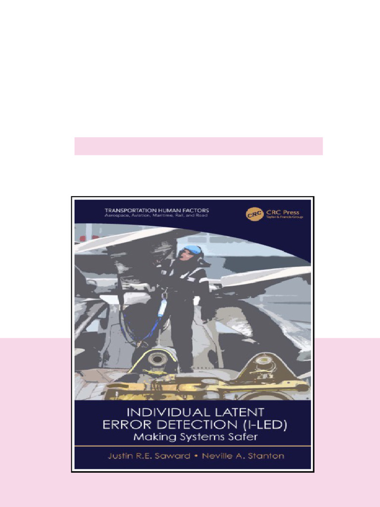 Individual Latent Error Detection Iled Making Systems Safer Saward Full ...