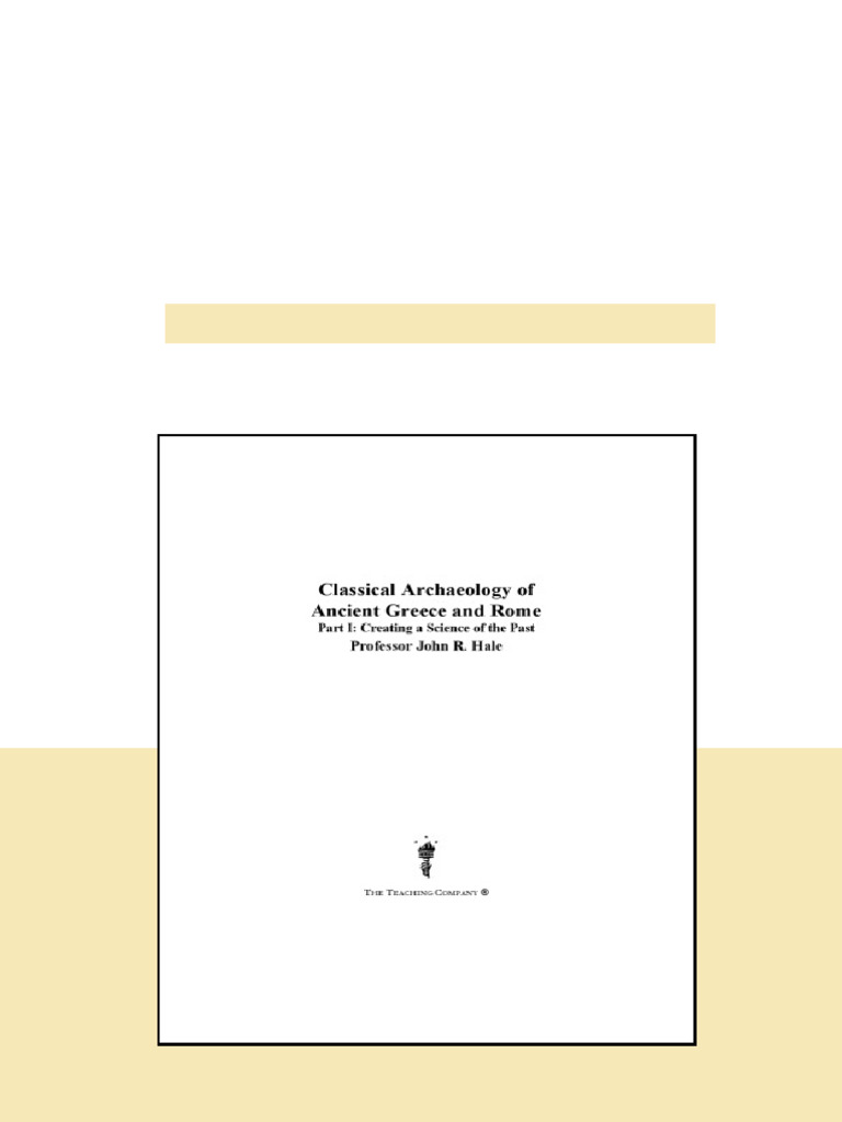 Classical Archaeology Of Ancient Greece And Rome Hale John R full | PDF ...