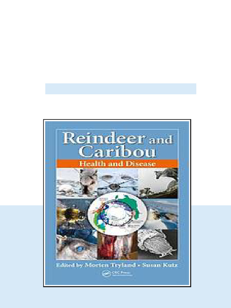 Reindeer And Caribou Health And Disease Kutz Susan J Tryland all ...