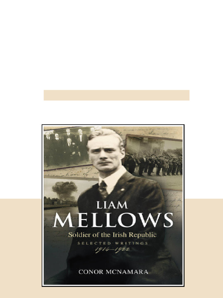 Liam Mellows Soldier Of The Irish Republic Selected Writings 19141924 ...