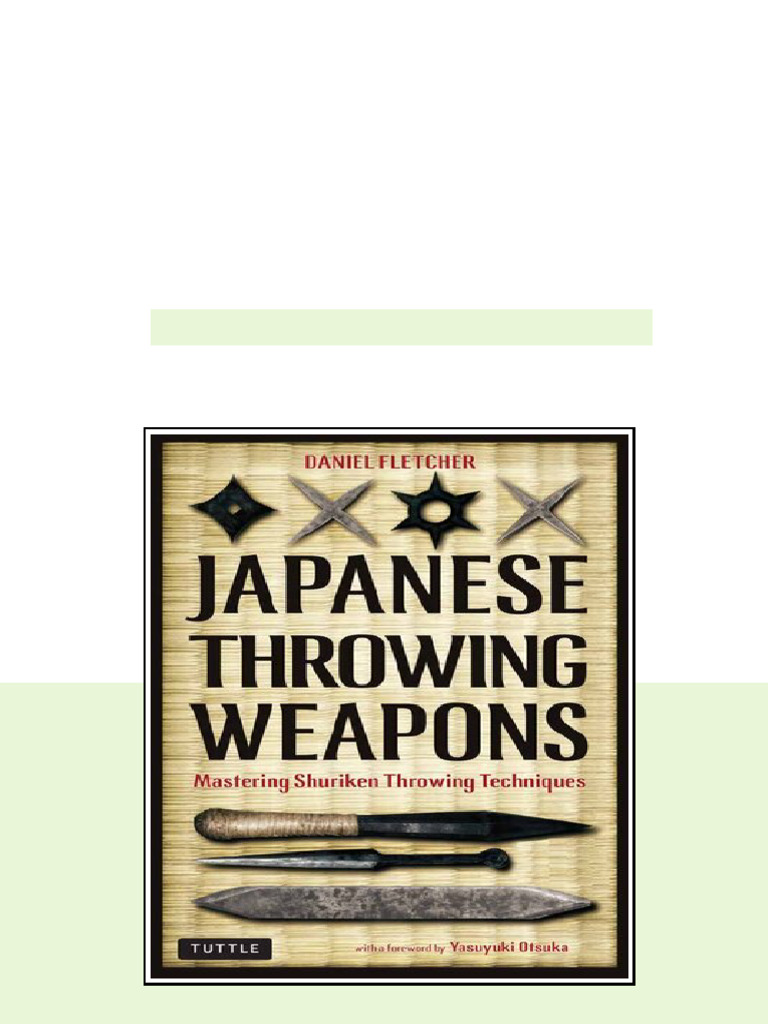 Japanese Throwing Weapons Mastering Shuriken Throwing Techniques ...