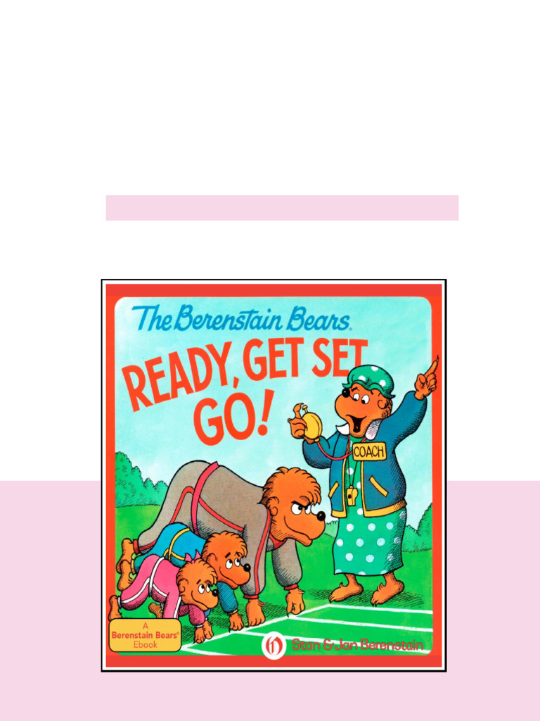 The Berenstain Bears Ready Get Set Go Stan Berenstain Jan Berenstain ...
