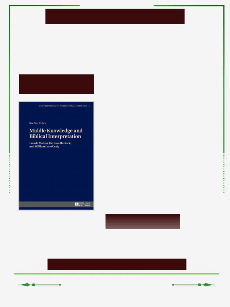 Middle Knowledge and Biblical Interpretation Luis de Molina Herman ...