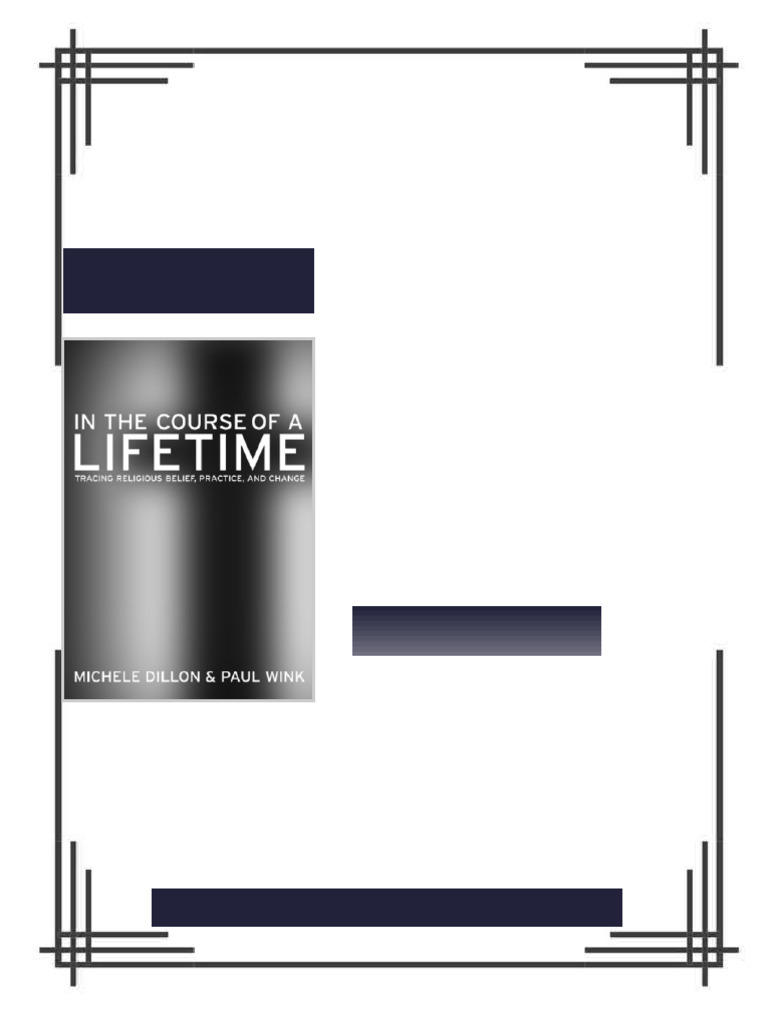 In the Course of a Lifetime Tracing Religious Belief Practice and Change 1st Edition Michele ...