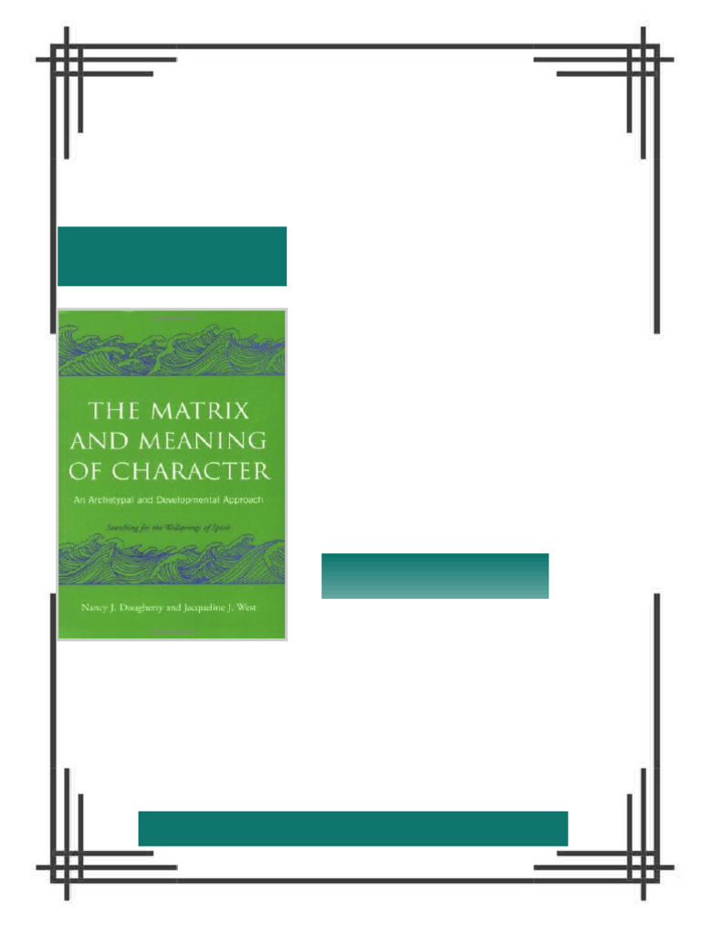 The Matrix and Meaning of Character An Archetypal and Developmental ...