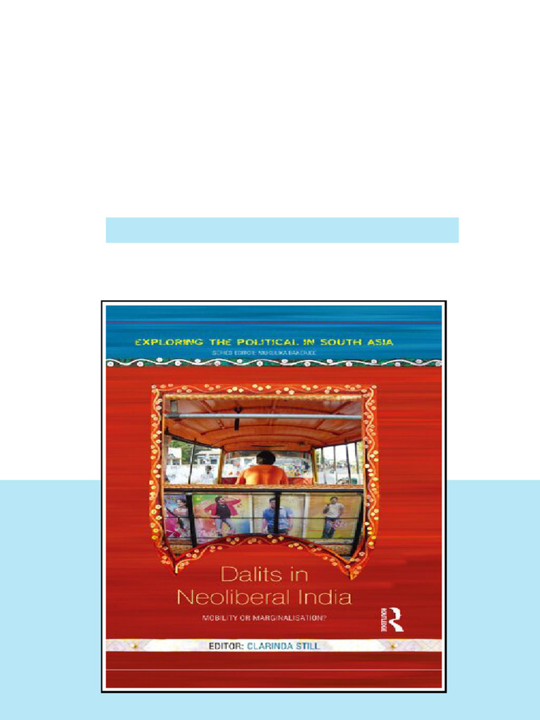 Dalits In Neoliberal India Mobility Or Marginalisation 1st Edition ...