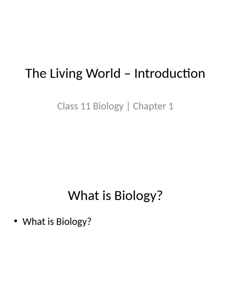 Class 11 Biology Ch1 Presentation 1 | PDF