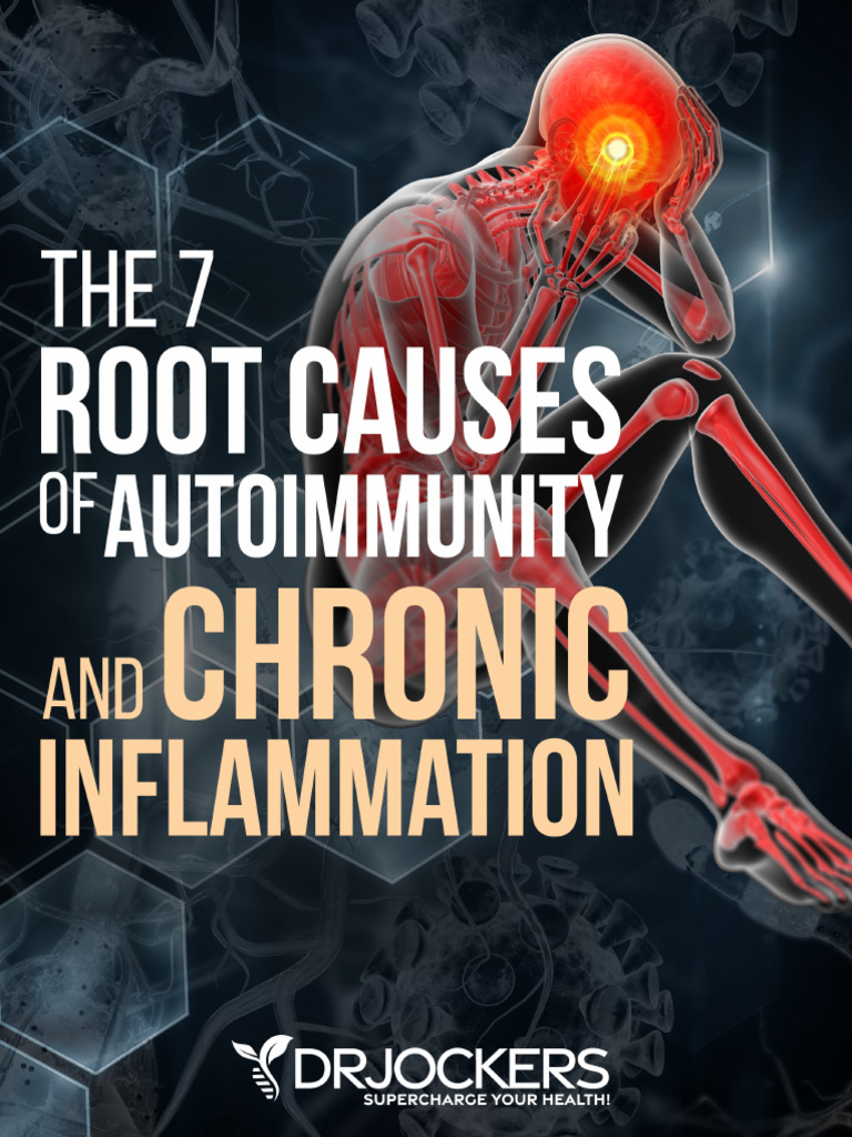 7 Root Causes of Autoimmunity - Chronic Inflammation | PDF | Autoimmune ...