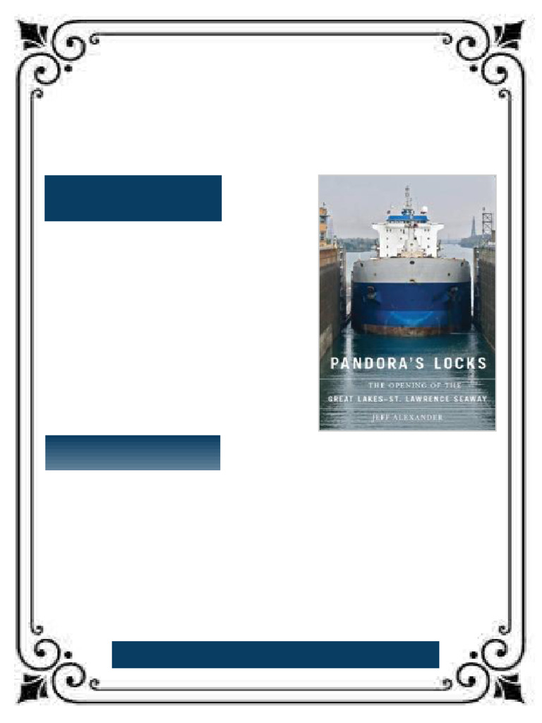 Pandora s Locks The Opening of the Great Lakes St Lawrence Seaway 1st ...
