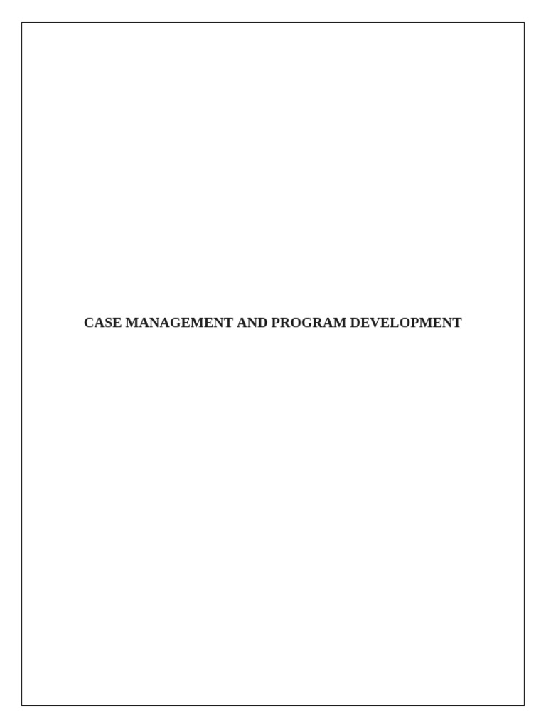 BT - WEL302A - Case Management & Program Development | PDF ...