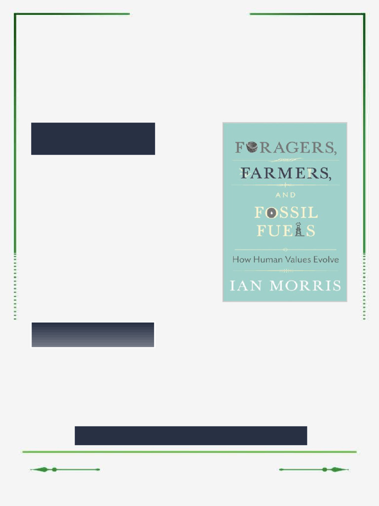 Foragers Farmers and Fossil Fuels How Human Values Evolve The ...