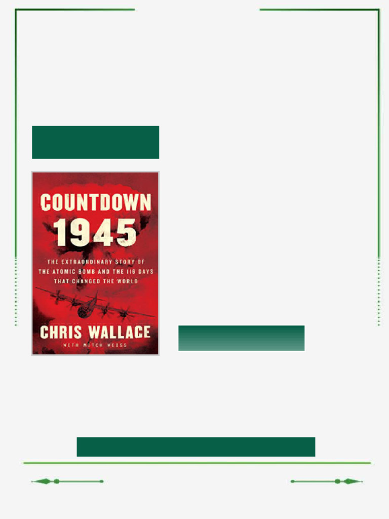 Countdown 1945 The Extraordinary Story of the Atomic Bomb and the 116 ...