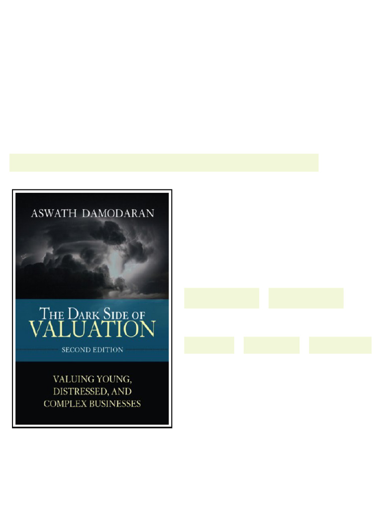 The Dark Side of Valuation Valuing Young Distressed and Complex ...