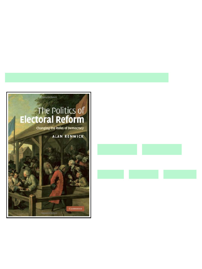 The Politics of Electoral Reform Changing the Rules of Democracy First ...