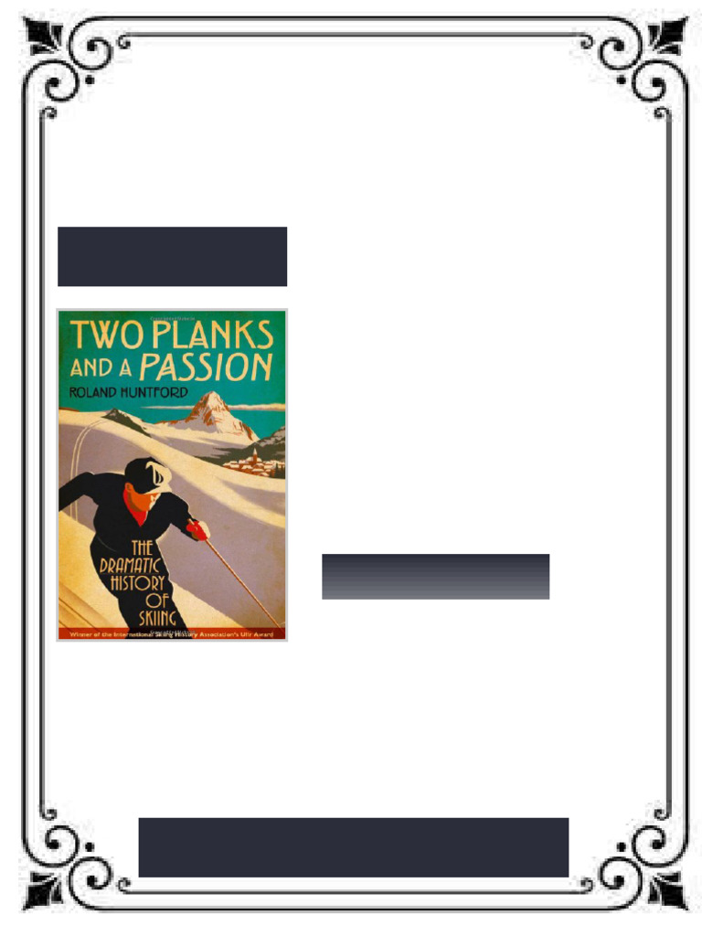 Two Planks and a Passion The Dramatic History of Skiing Roland Huntford ...