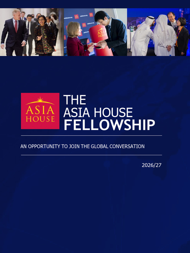 Asia House Fellowship 2026/27 Opportunity | PDF | Think Tank | Policy