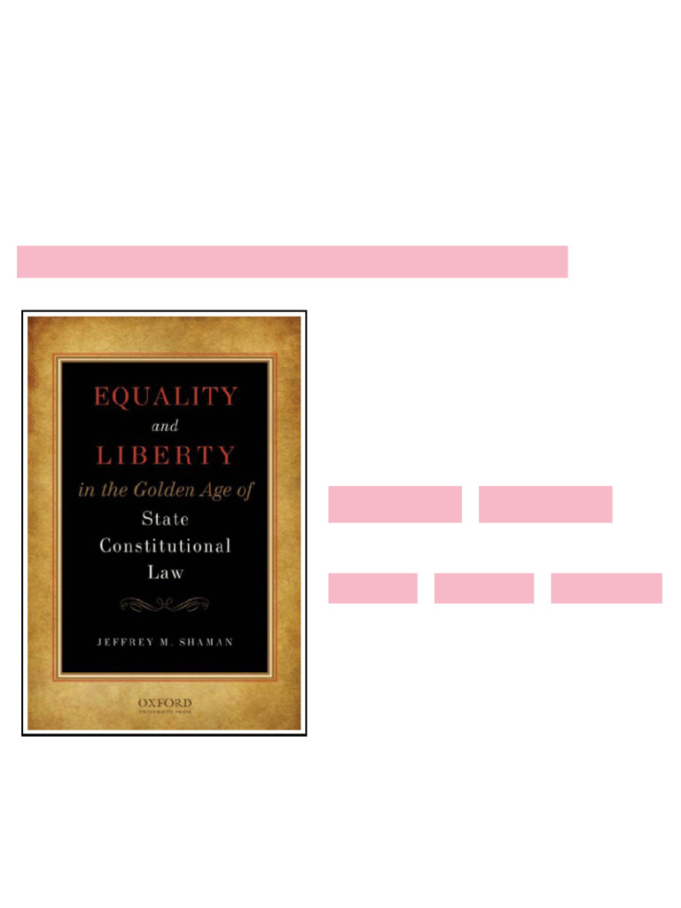 Equality and Liberty in the Golden Age of State Constitutional Law ...