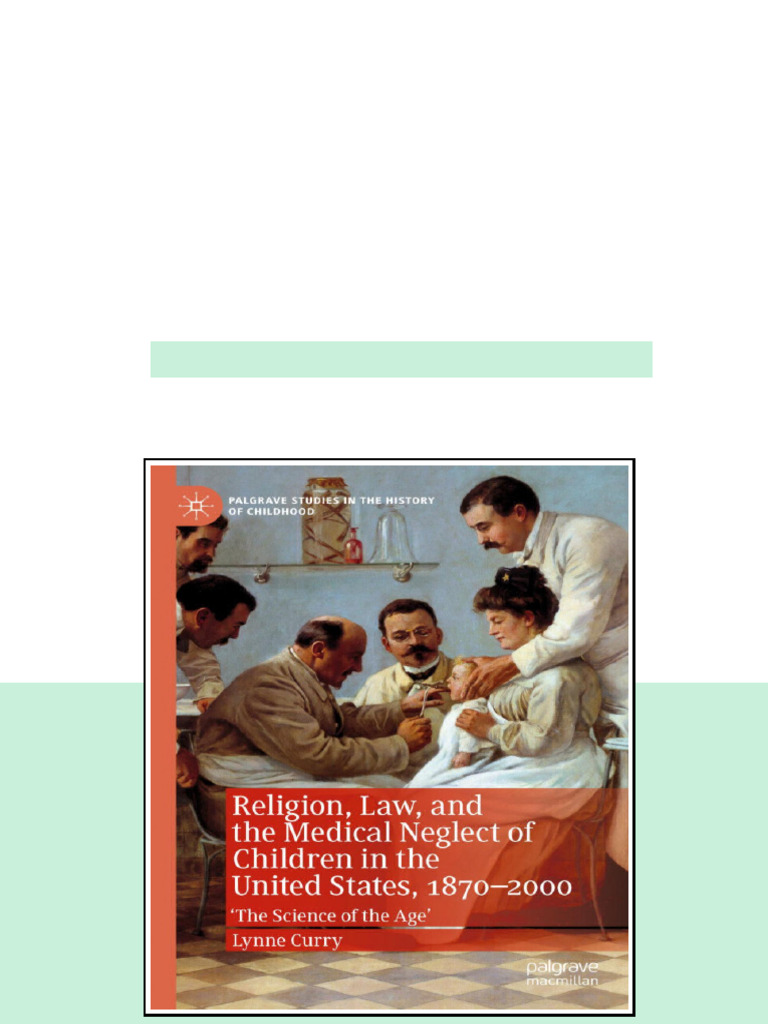 Religion Law And The Medical Neglect Of Children In The United States ...