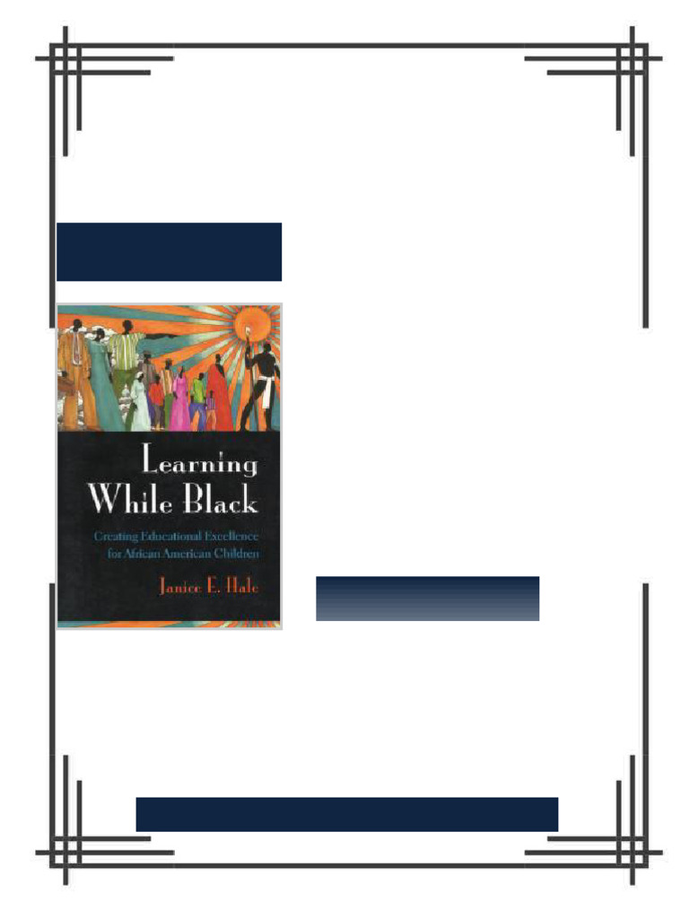 Learning While Black Creating Educational Excellence for African ...
