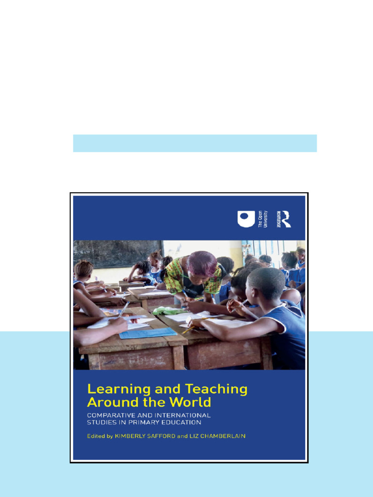 Learning And Teaching Around The World 1st Edition Kimberly Safford Liz ...