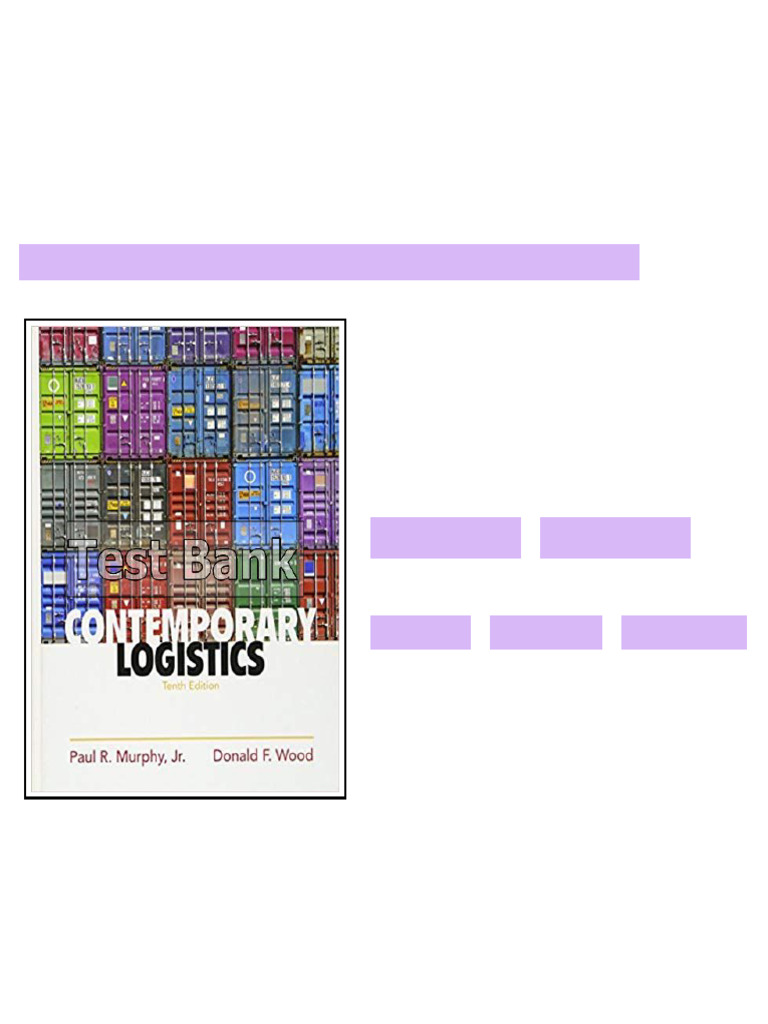 Contemporary Logistics 10th Edition Murphy Test Bank - test bank and ...