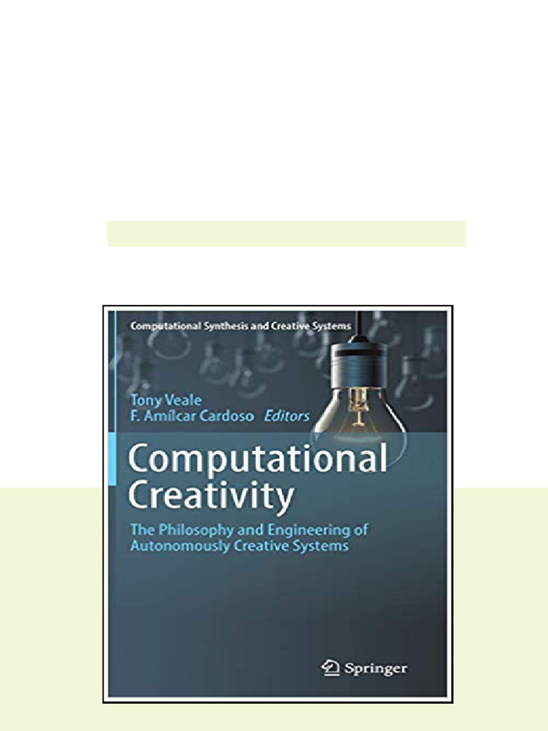 Computational Creativity The Philosophy And Engineering Of Autonomously ...