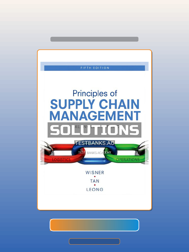 Complete Solutions Manual for Principles of Supply Chain Management 5th ...
