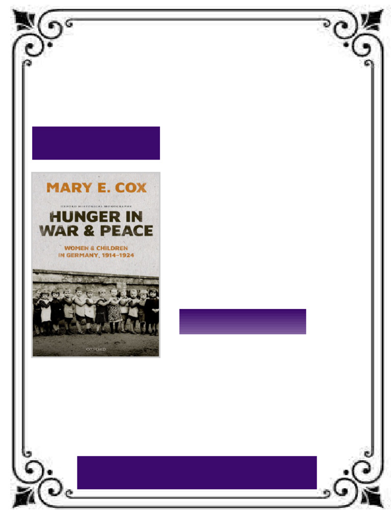 Hunger in War and Peace: Women and Children in Germany, 1914–1924 Mary ...