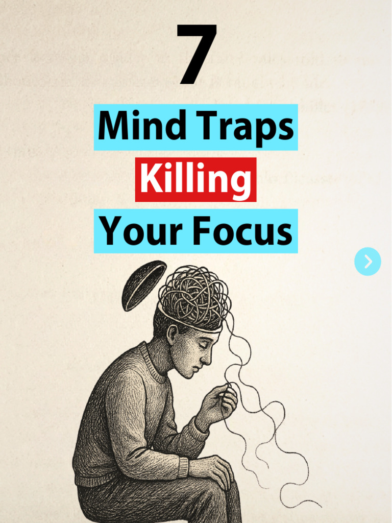 7 Mind Traps Killing Your Focus | PDF | Perfectionism (Psychology ...