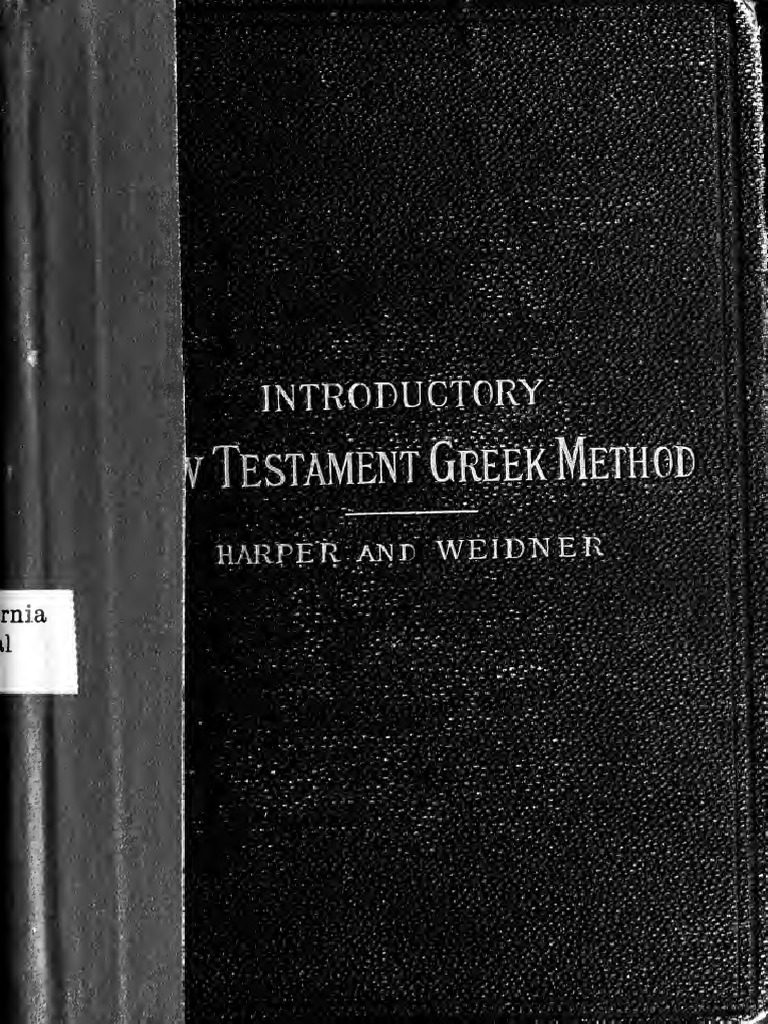 An Introductory New Testament Greek Method. Together With A Manual ...