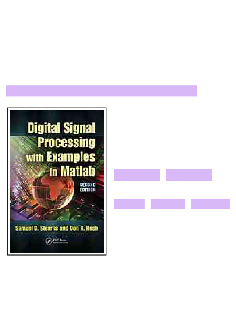 Digital signal processing with examples in MATLAB Second Edition Hush ...