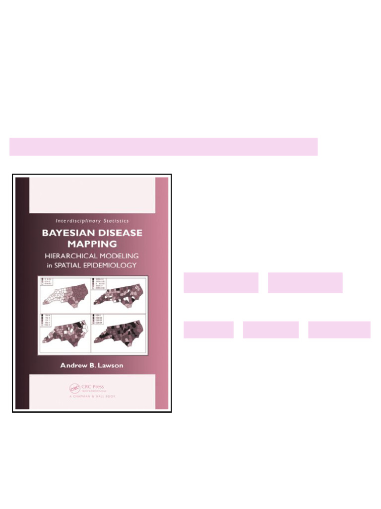 Bayesian Disease Mapping Hierarchical Modeling in Spatial Epidemiology ...