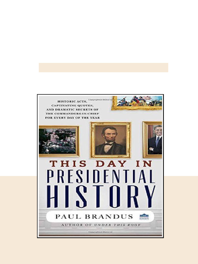 This Day In Presidential History Paul Brandus Ready to Read | PDF