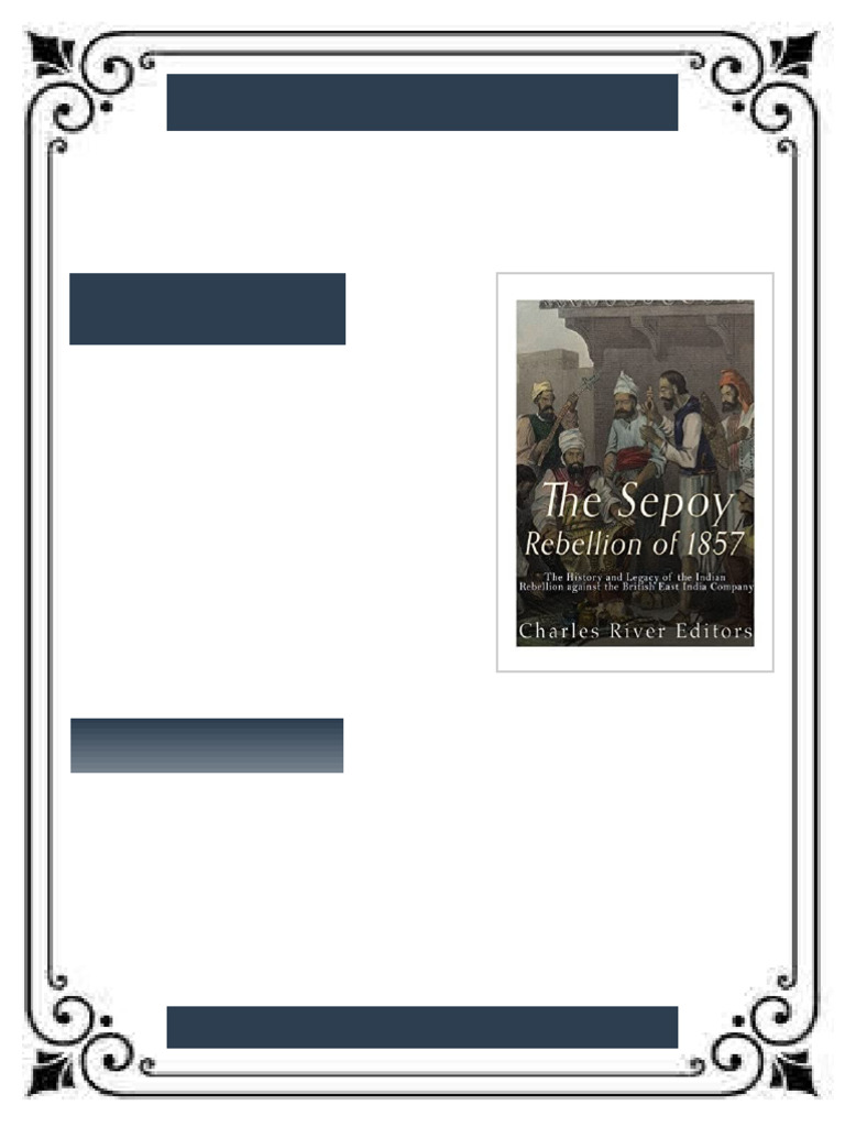 The Sepoy Rebellion of 1857 The History and Legacy of the Indian ...