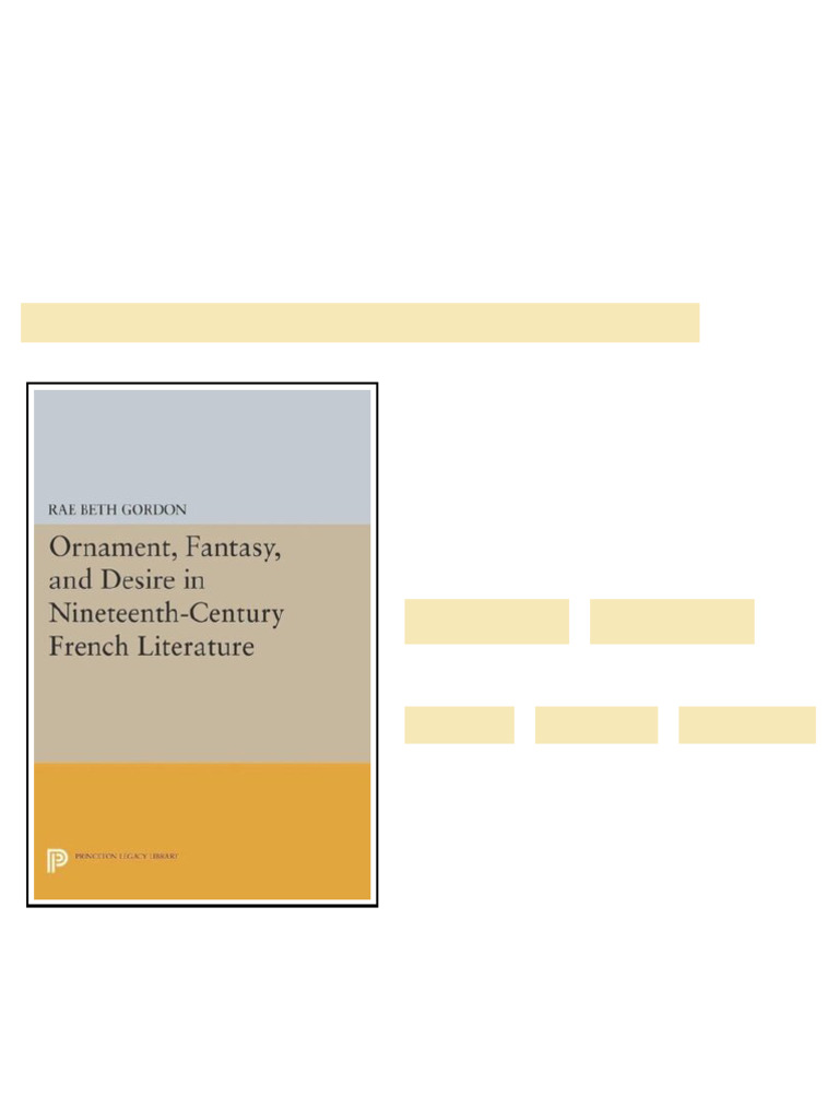 Ornament Fantasy and Desire in Nineteenth Century French Literature Rae ...