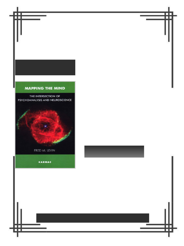Mapping the Mind The Intersection of Psychoanalysis and Neuroscience ...
