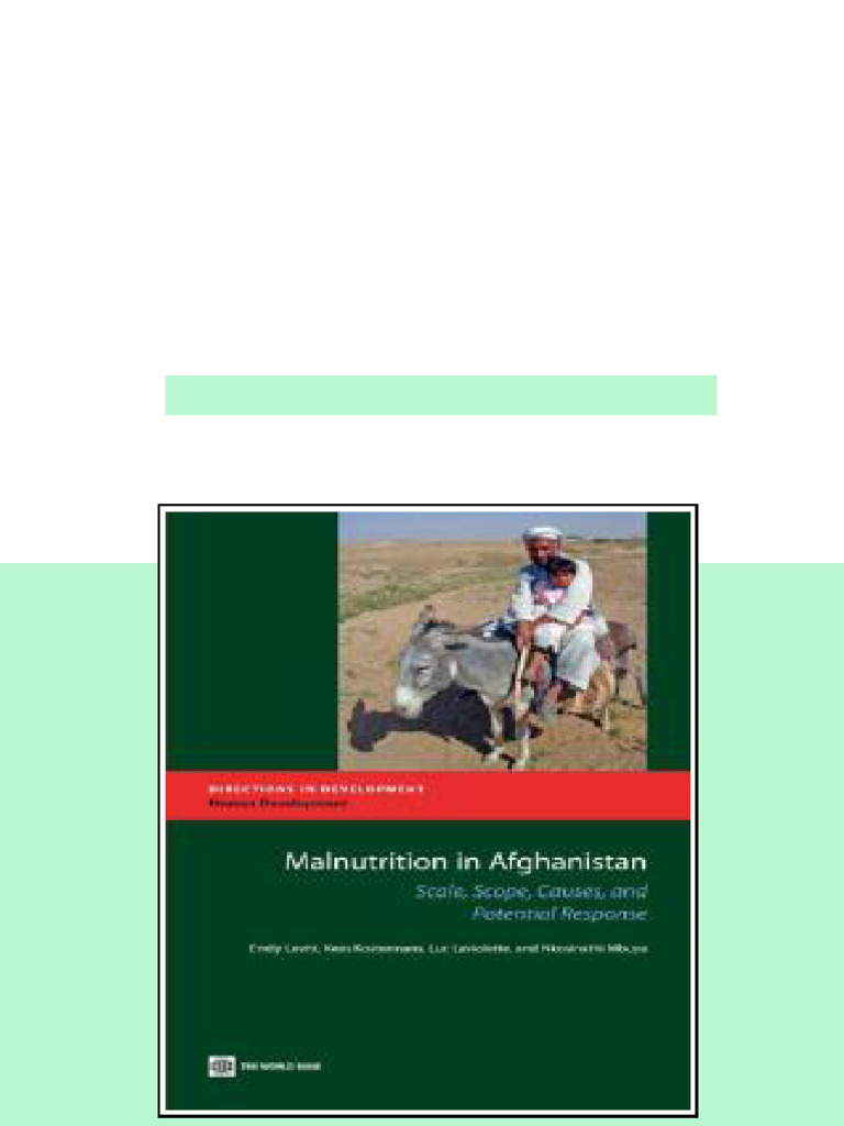 (Ebook) Malnutrition in Afghanistan : Scale, Scope, Causes, and ...