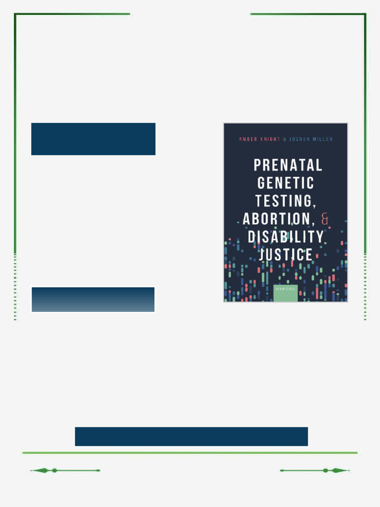 Prenatal Genetic Testing, Abortion, and Disability Justice Amber Knight ...