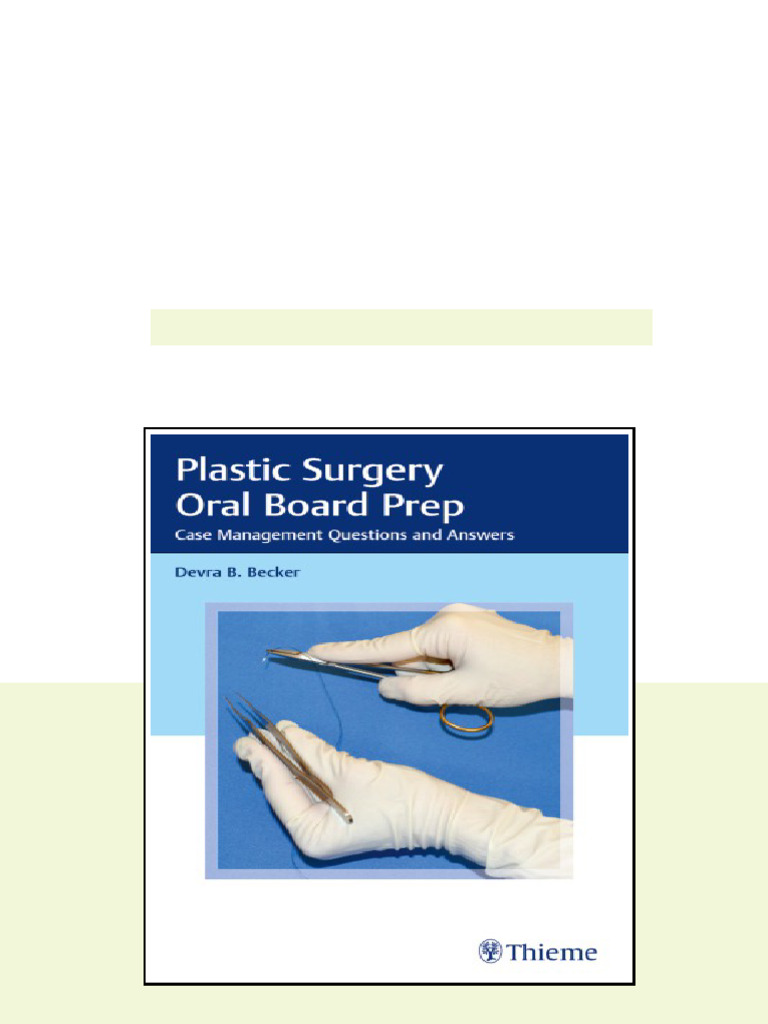 Plastic Surgery Oral Board Prep Case Management Questions And Answers ...