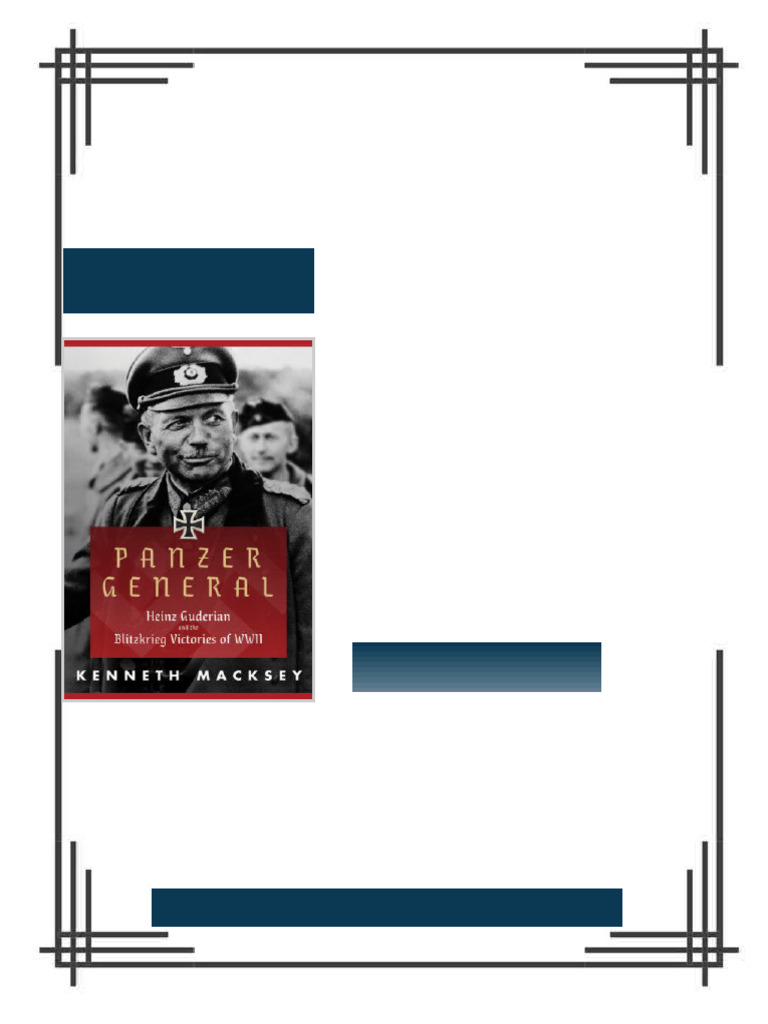 Panzer general Heinz Guderian and the Blitzkrieg victories of WWII ...