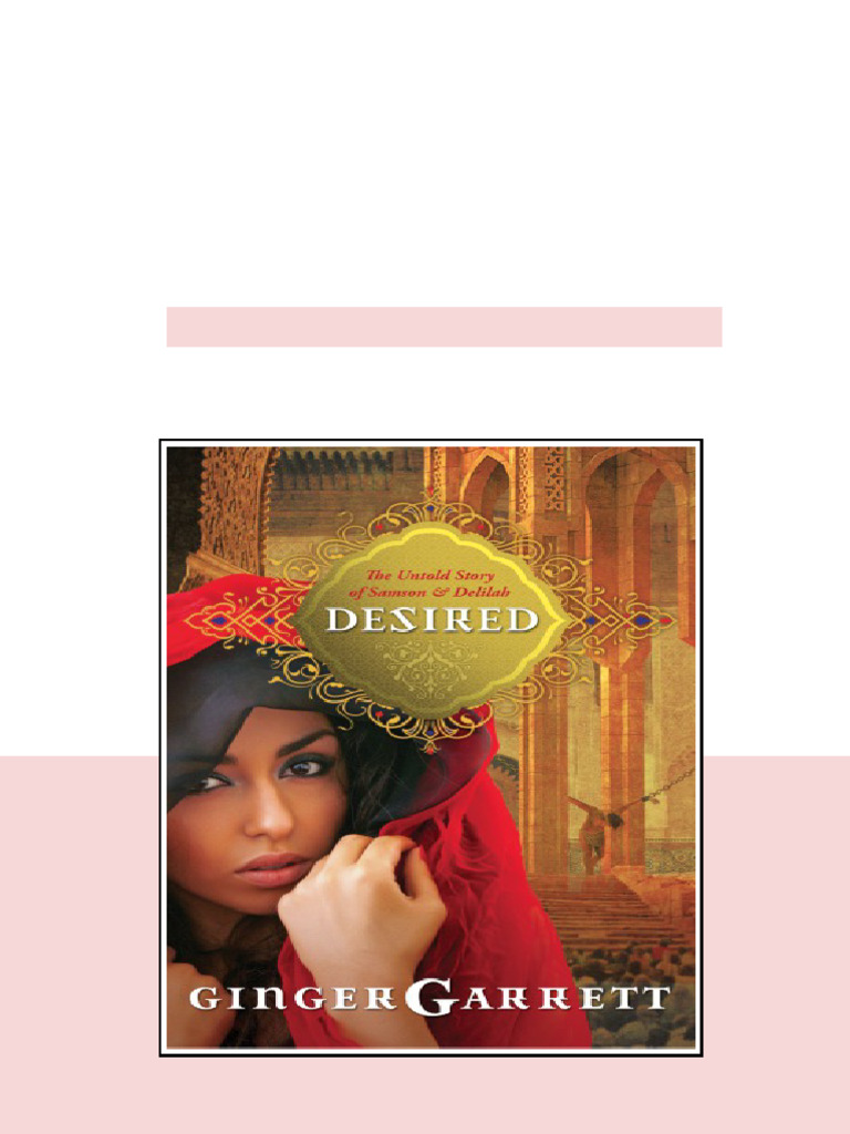 Desired The Untold Story Of Samson And Delilah 1st Ed Garrett full ...