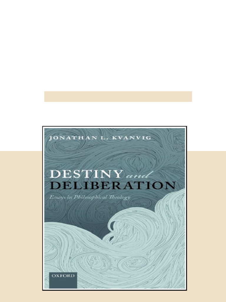 (Ebook) Destiny and deliberation : essays in philosophical theology by ...