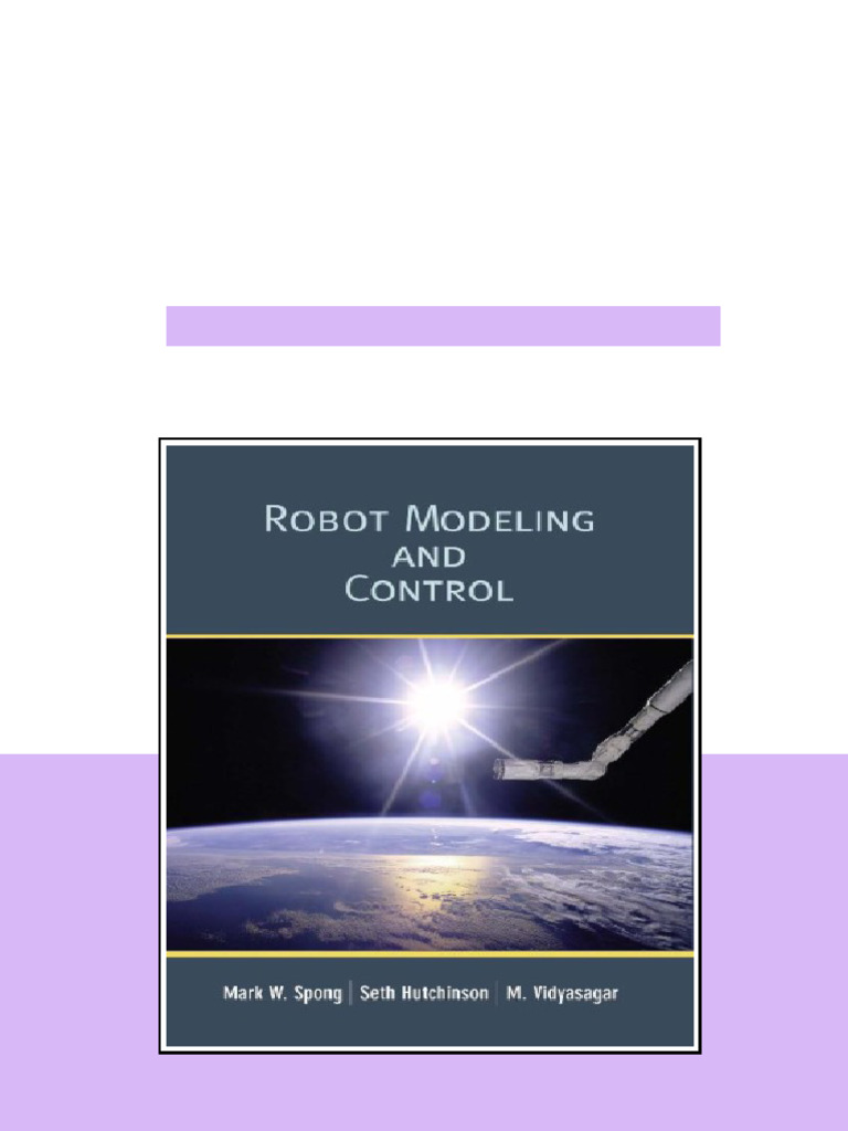 Robot Modeling And Control Mark W Spong Seth Hutchinson M Vidyasagar ...