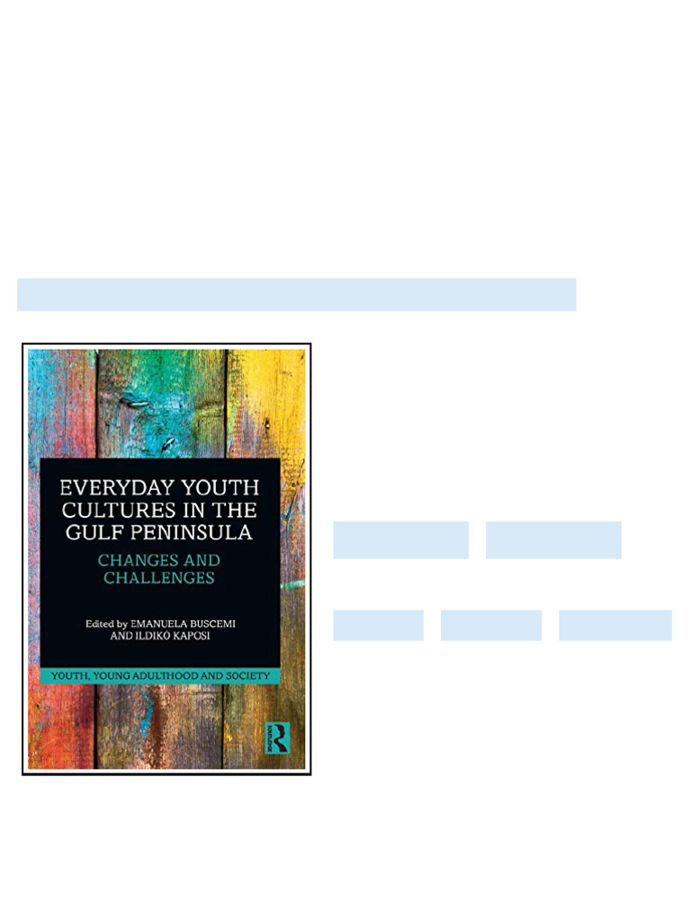 Everyday Youth Cultures in the Gulf Peninsula Changes and Challenges ...