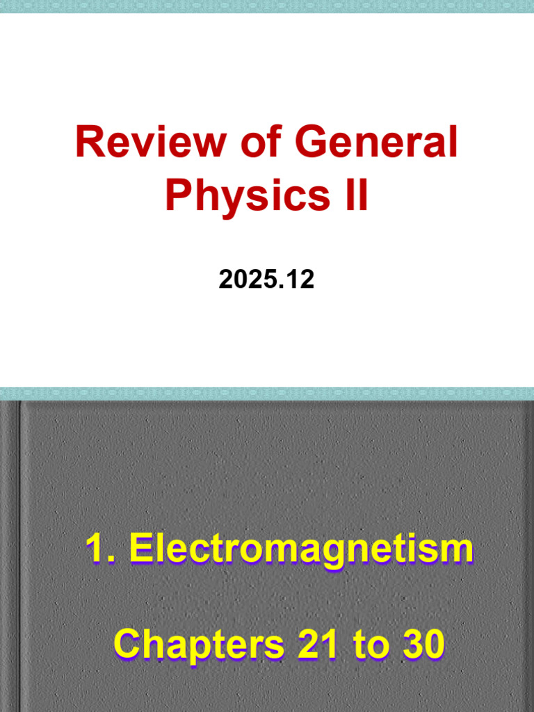 Review of General Physics II-2025.12 少例题 | PDF | Electromagnetic ...